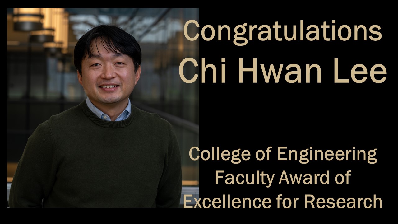 Chi Hwan Lee Honored with Faculty Award of Excellence for Research ...
