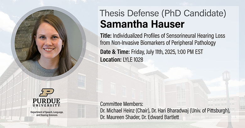 PhD Defense Announcement: Samantha Hauser – SLHS (Advisors: Dr. Michael ...