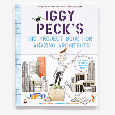 Iggy Peck's Big Project Book for Amazing Architects — INSPIRE Research ...